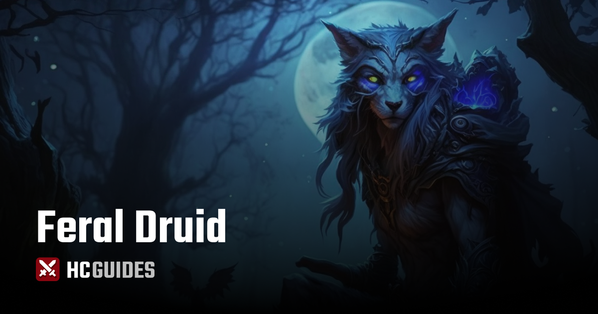 Hardcore Feral Druid Guide HC Guides
